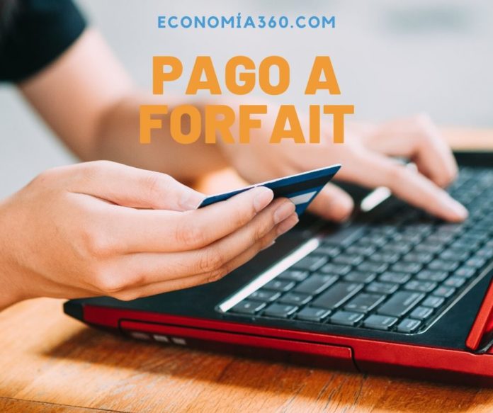 Pago a forfait: Definición, Qué es y Ejemplos | 2024