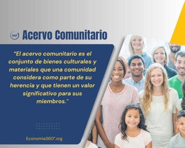 Acervo Comunitario: Definición, Qué es y Ejemplos | 2024